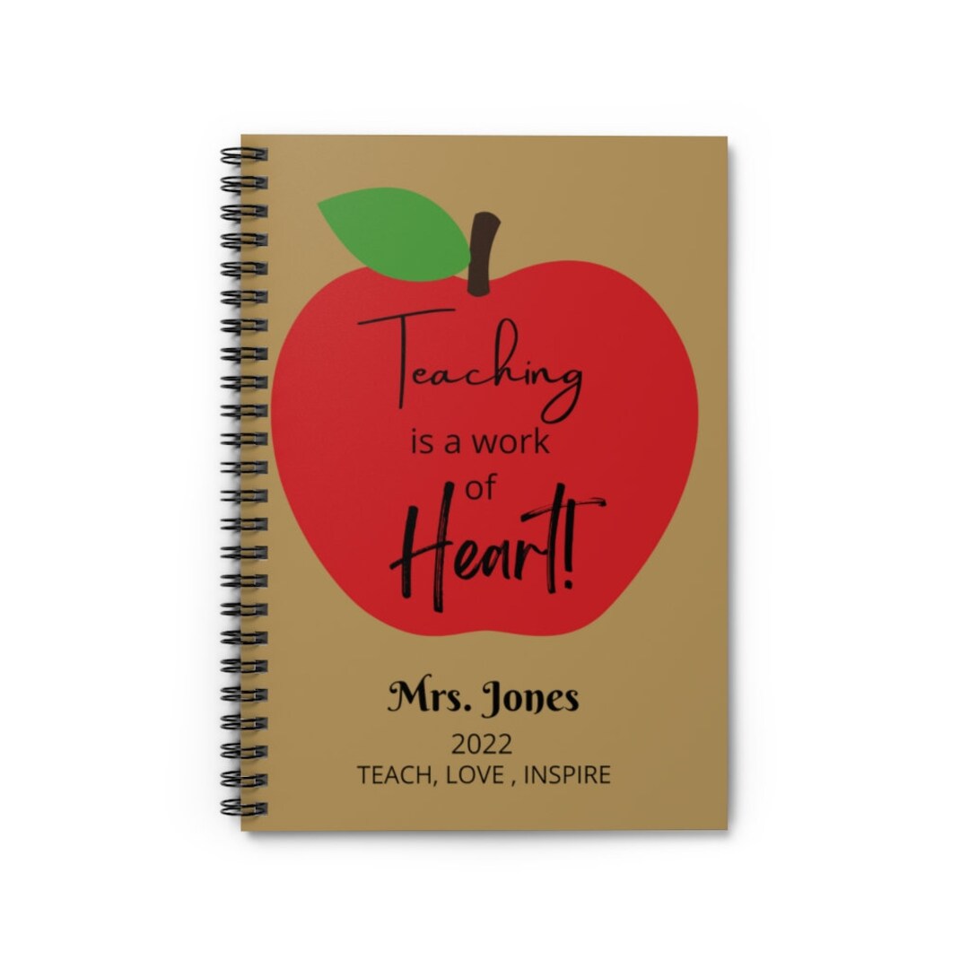 Teaching is A Work of Heart, Custom Spiral Notebook, Personalized ...