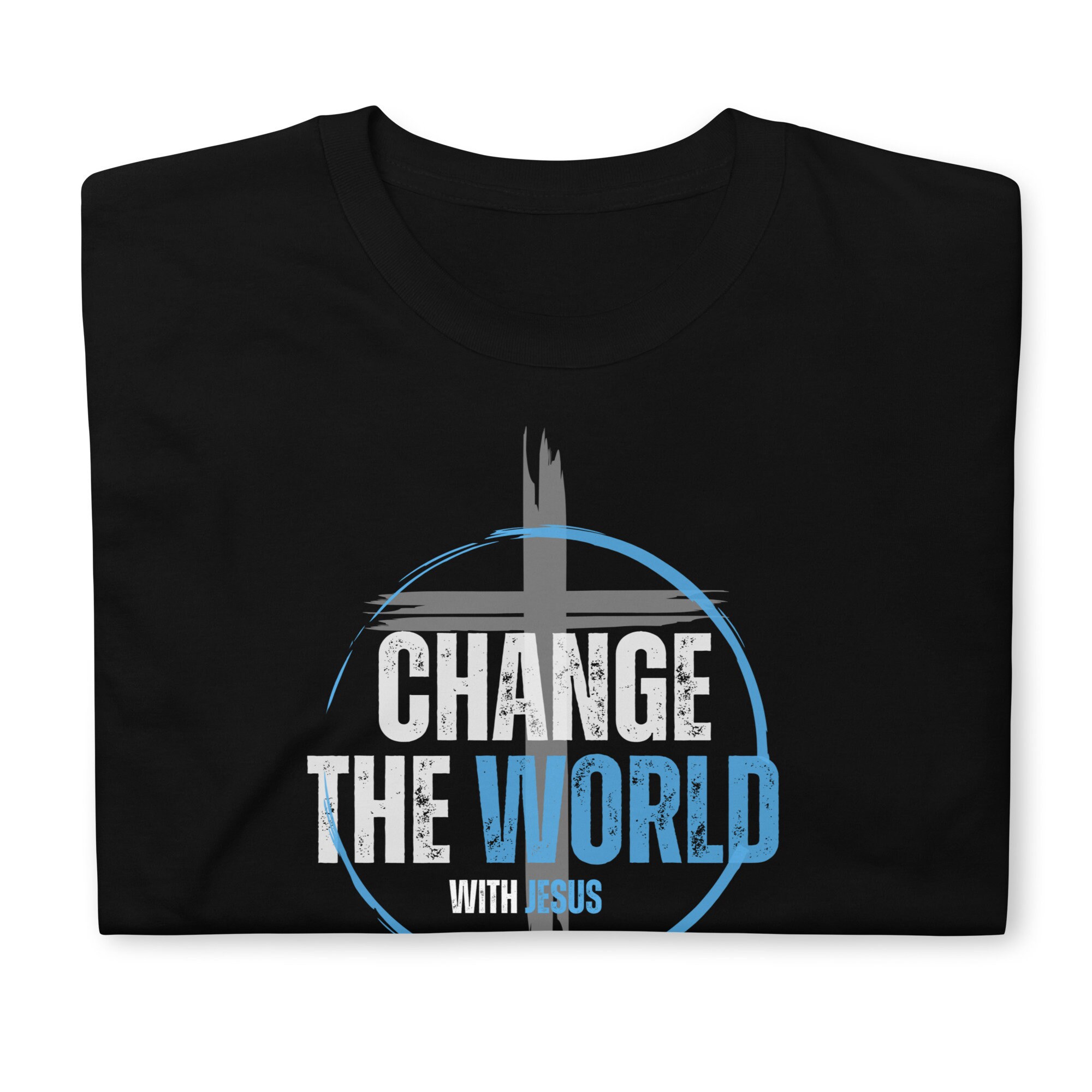 Change the World With Jesus T-shirt, World Changers Shirt, Love Like ...