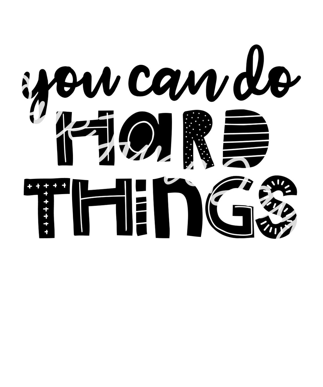 You Can Do Hard Things PNG for Sublimate, Sublimation File, PNG Files ...
