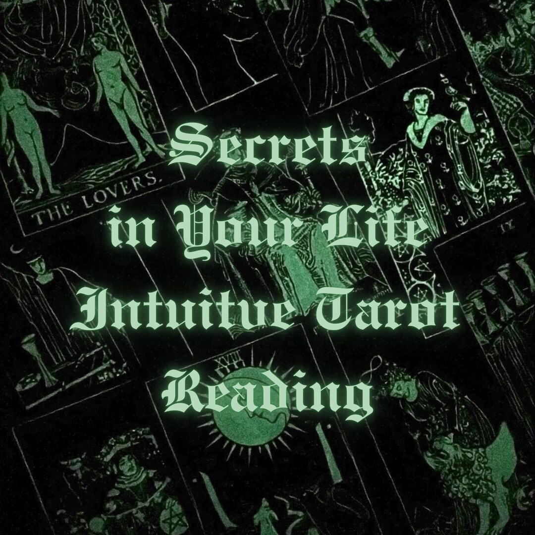 Secrets in Your Life Intuitive Tarot Reading Intuitive Reading, Secrets ...