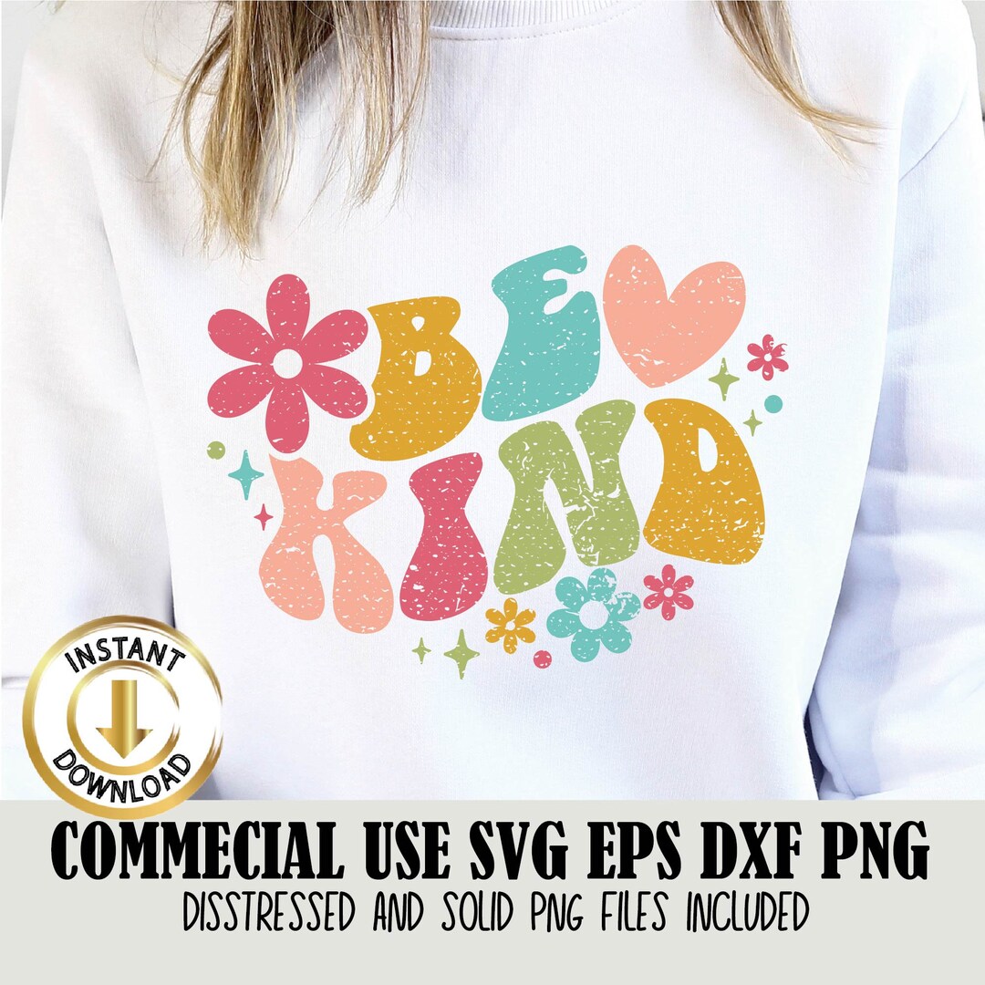 Be Kind Svg Png Dxf Eps, Floral Sublimation Retro Be Kind Png Svg ...