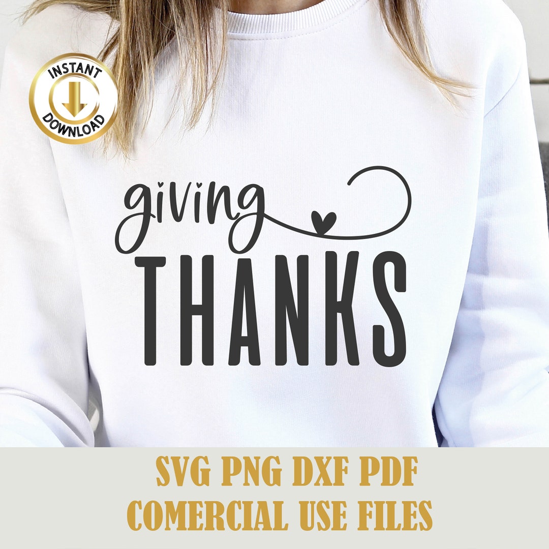 Giving Thanks Svg Png, Thankful Svg, Thankful Vibes Svg, Giving Thanks ...