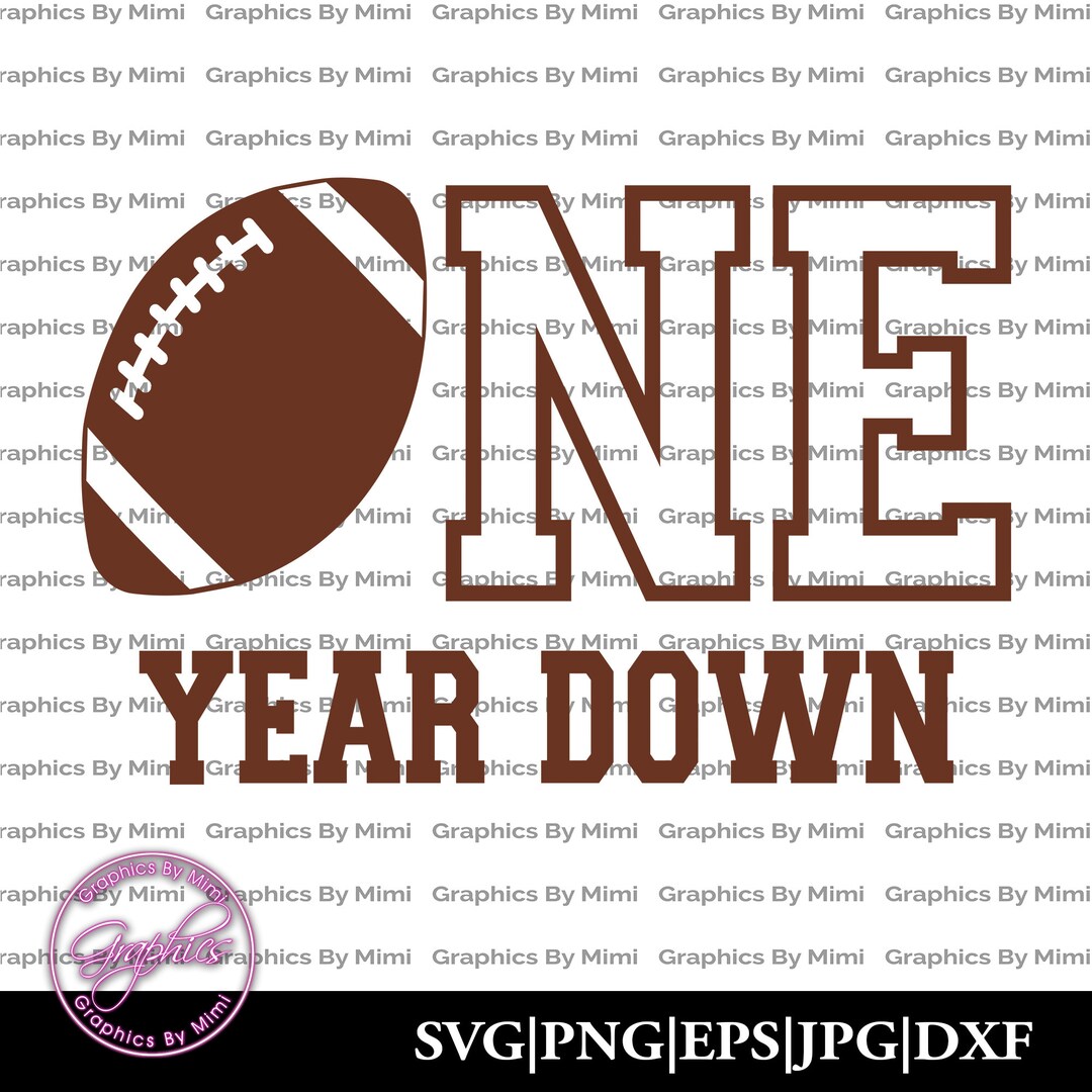 First Birthday Svg, One Year Down Svg, First Birthday Png, One Year Down Png, Football Birthday ...