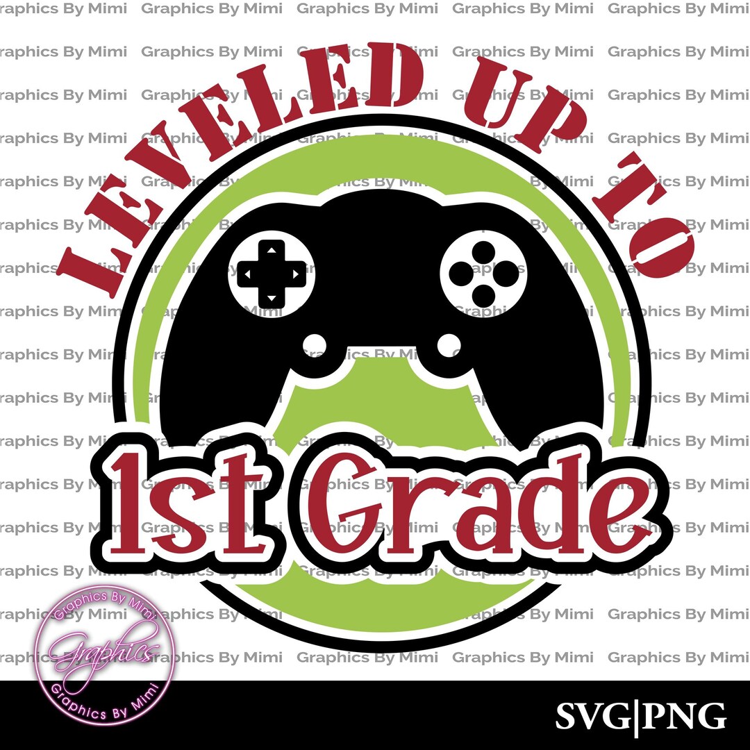 Leveled up 1st Svg, 1st Grade Svg, Leveled up 1st Png, 1st Grade Png ...