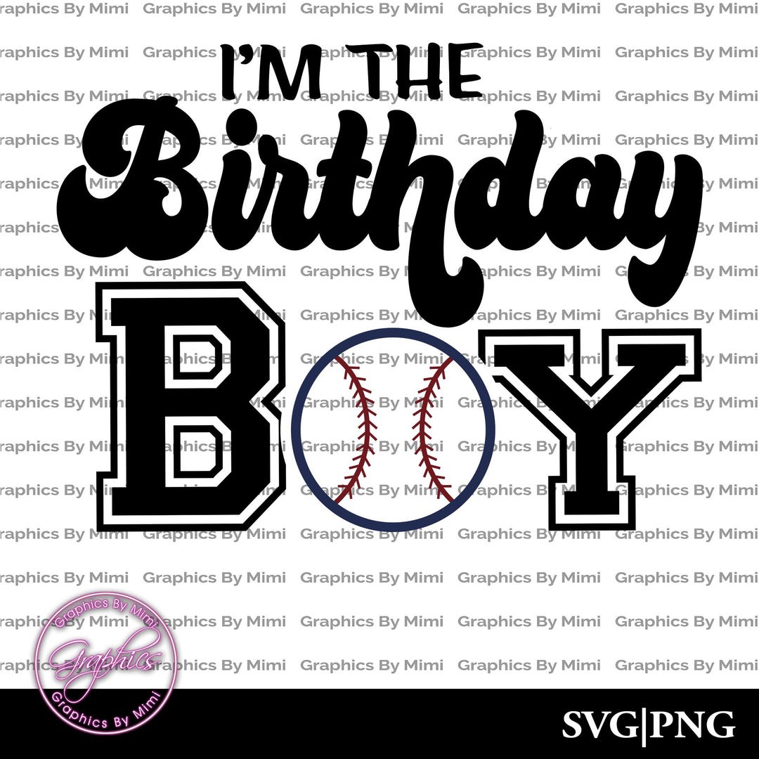 Birthday Boy Baseball Svg, Baseball Svg, Birthday Boy Png, Baseball Png ...