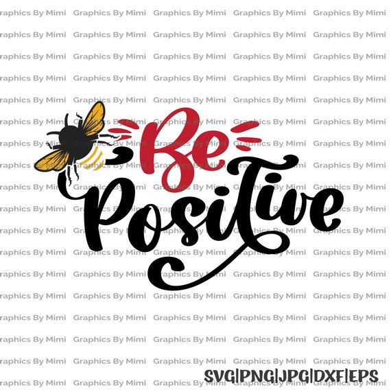Be Positive Svg Bee Positive Svg Be Positive Png Bee - Etsy