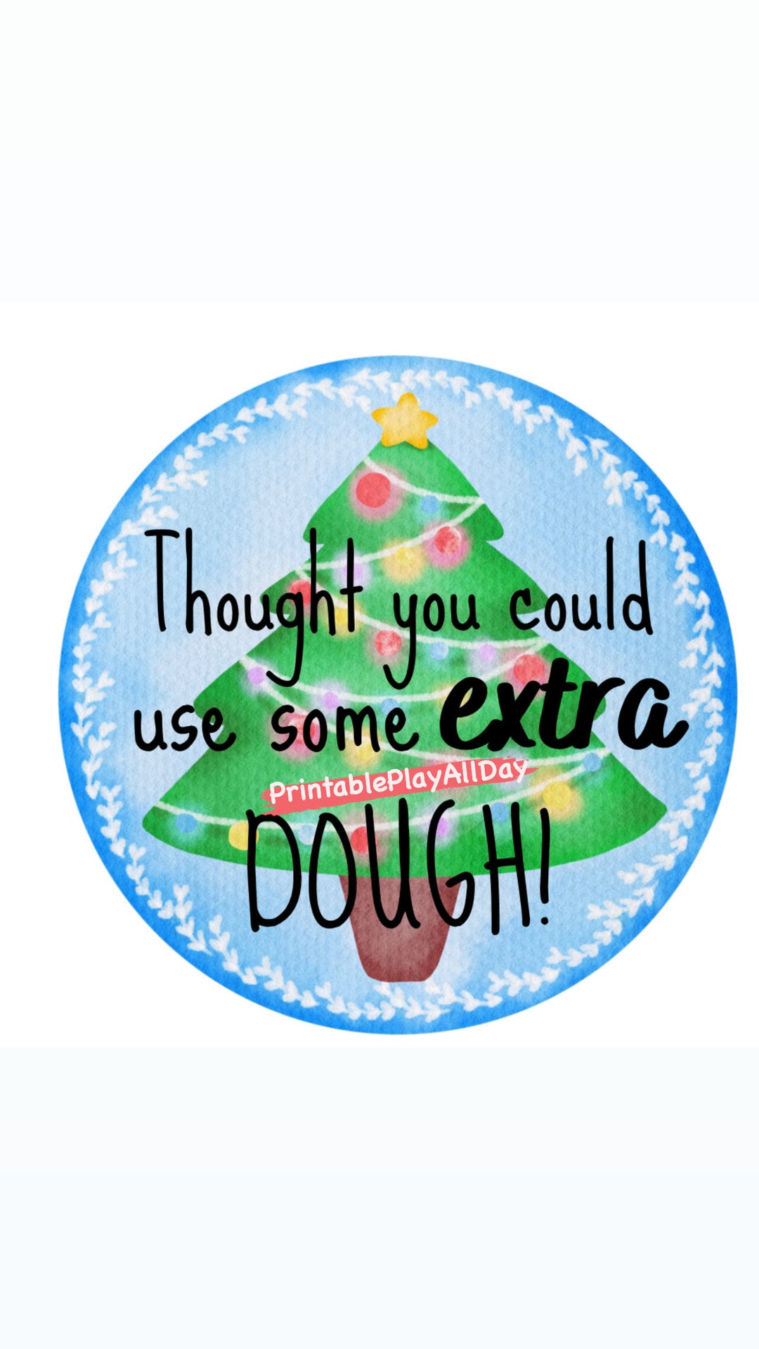 Thought You Could Use Some Extra DOUGH, Christmas Play-doh Tag, Play ...