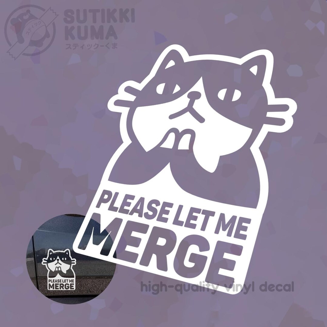 Please Let Me Merge - Road Safety Sticker - Let Me Merge Please ...