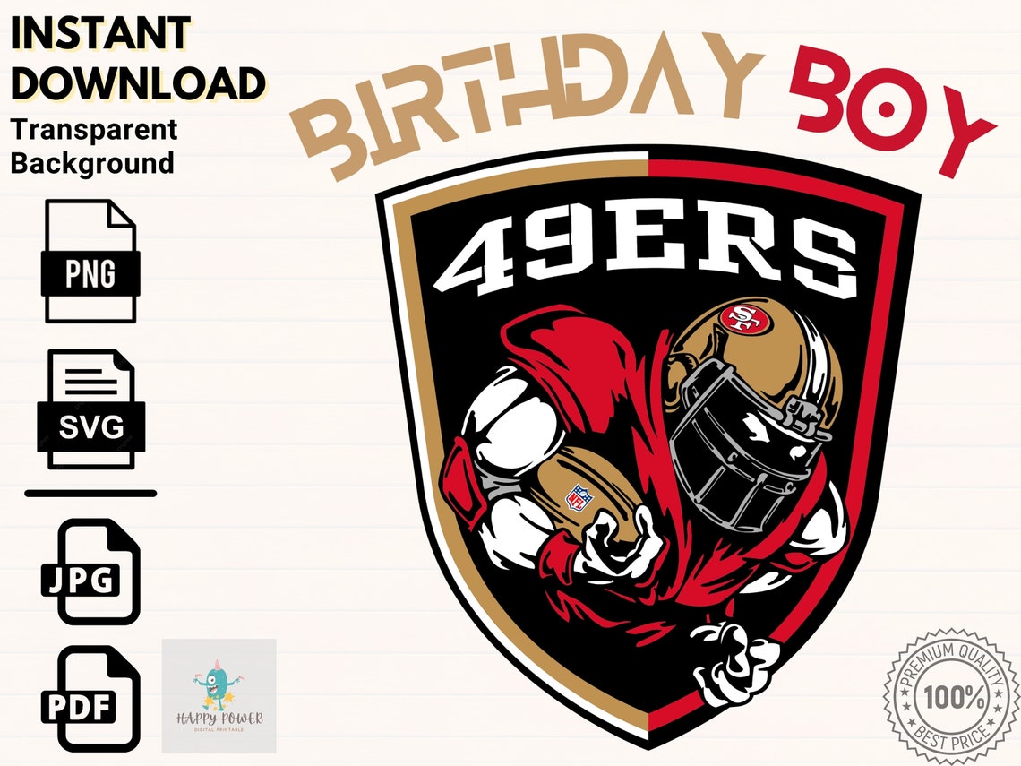 San Francisco 49ERS Birthday Boy SVG PNG Jpg Pdf Digital | Etsy