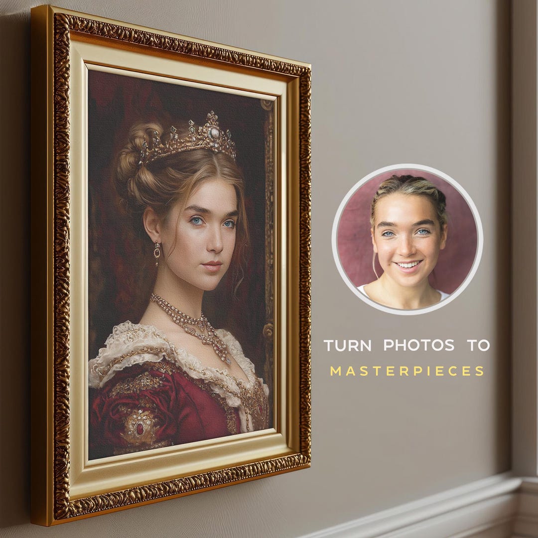 Custom Royal Portrait From Photo, Personalized Queen Portrait, Make Me ...