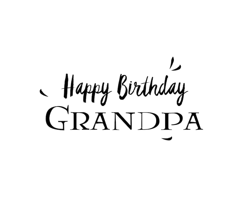 Happy Birthday Grandpa, Svg, Ai, Dxf, Eps, Png, Studio3, Pdf, Jpg Files ...