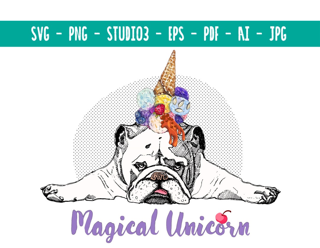Magical Unicorn SVG, Bulldog With Ice-cream Cone, Dog Unicorn, Unicorn ...