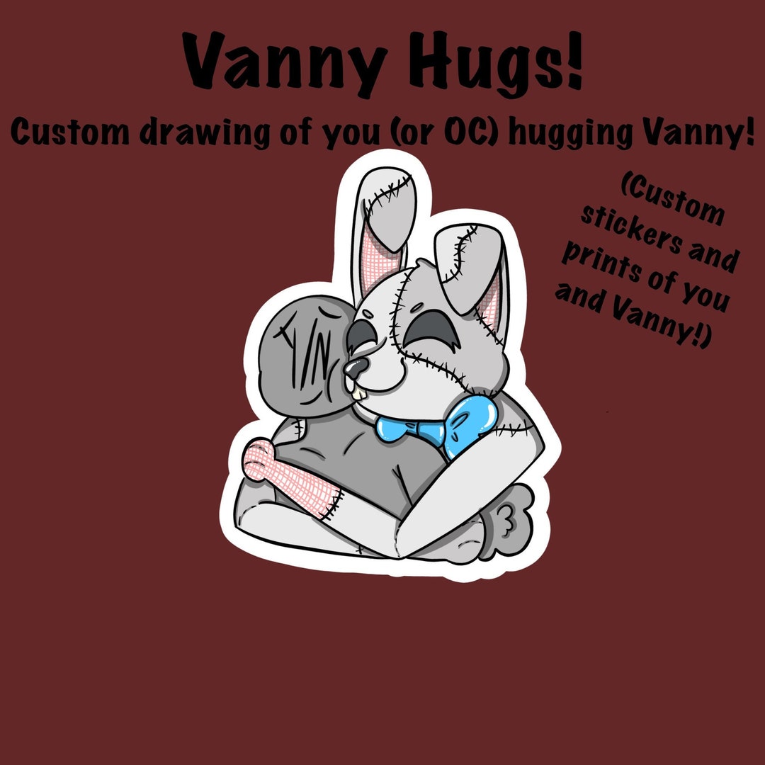 Fnaf Vanny Hugs Custom Drawn Sticker or Print of You or OC - Etsy