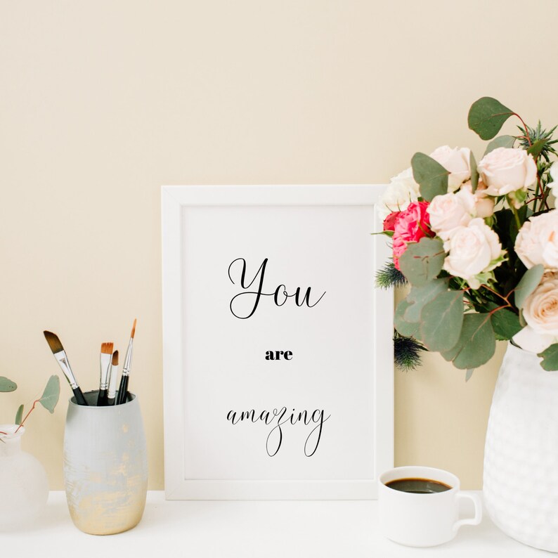 You Are Amazing | Quote Wall Art | Printable Wall Art Prints | Home ...
