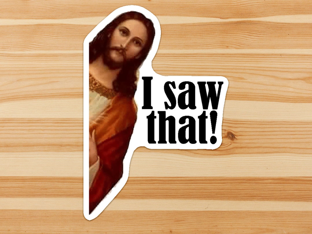 Funny Jesus Sticker Jesus Peeking, I Saw That. Religious and Atheist ... Funny Jesus Sticker Jesus Peeking, I Saw That. Religious and Atheist ...