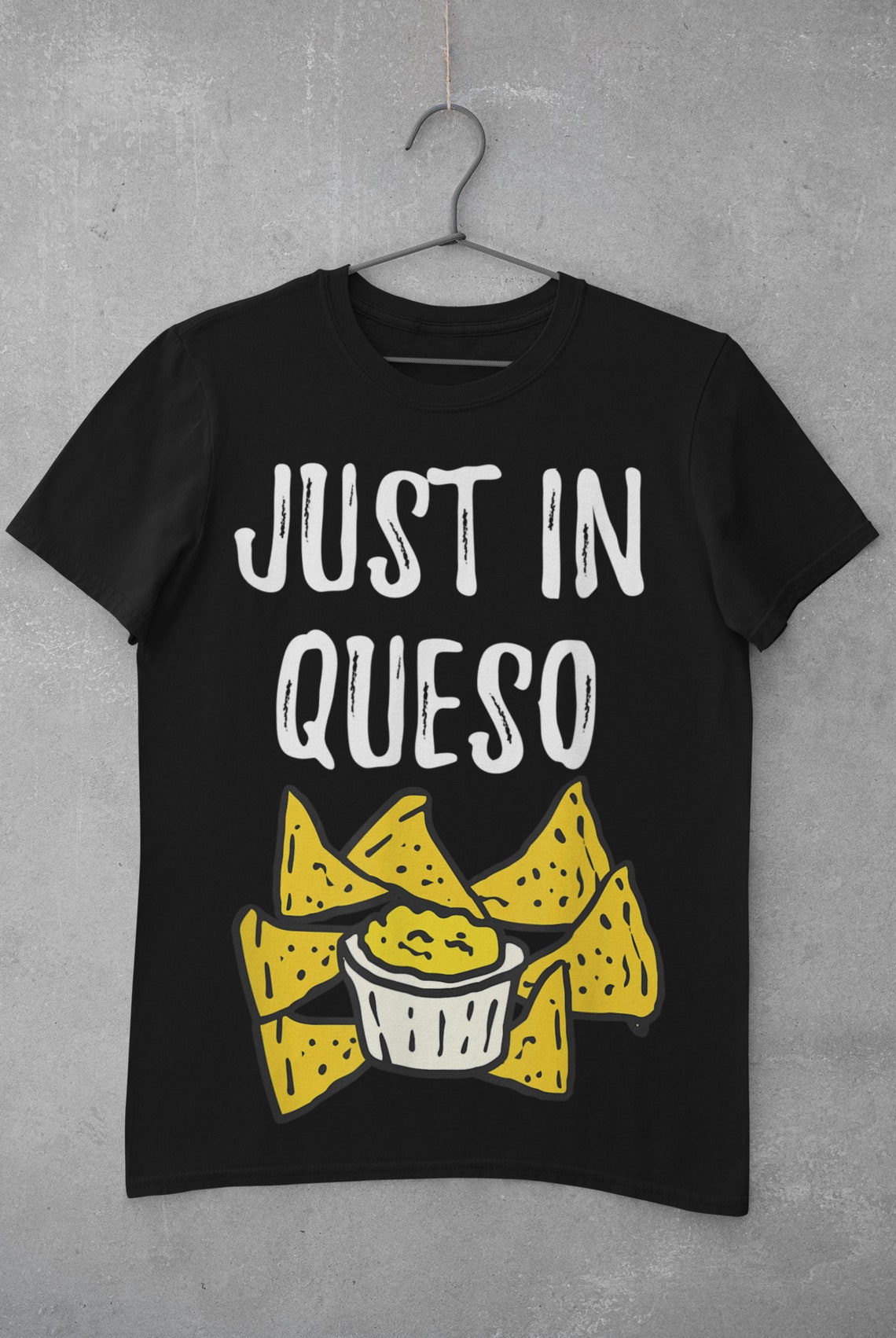 Camiseta Just In Queso Camiseta Nachos Camiseta Mexico | Etsy