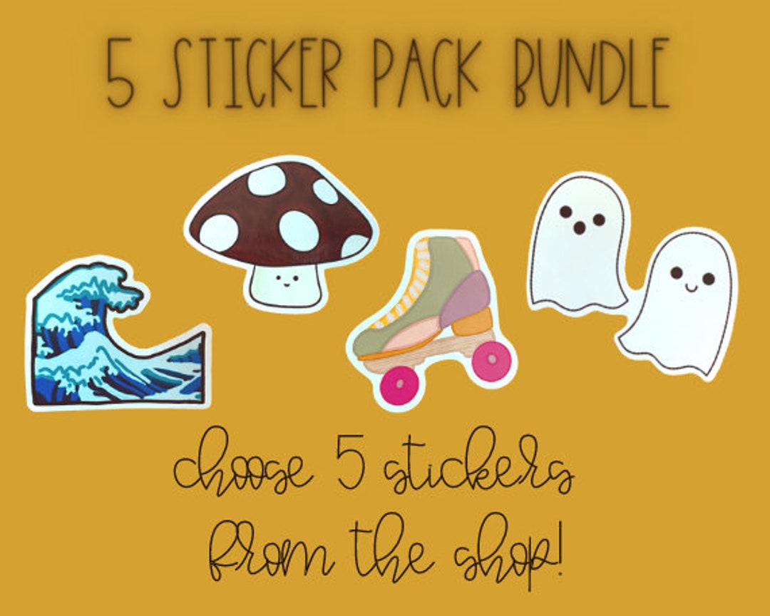 5 STICKER PACK BUNDLE - Pick 5 Stickers From the Shop! - Unique Sticker ...
