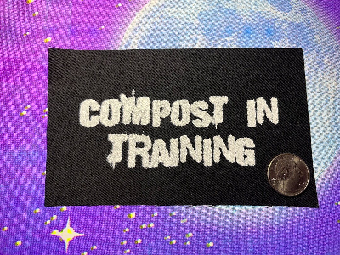 Compost in Training Patch, Nature Patch, Punk Patch, Goth Patch - Etsy