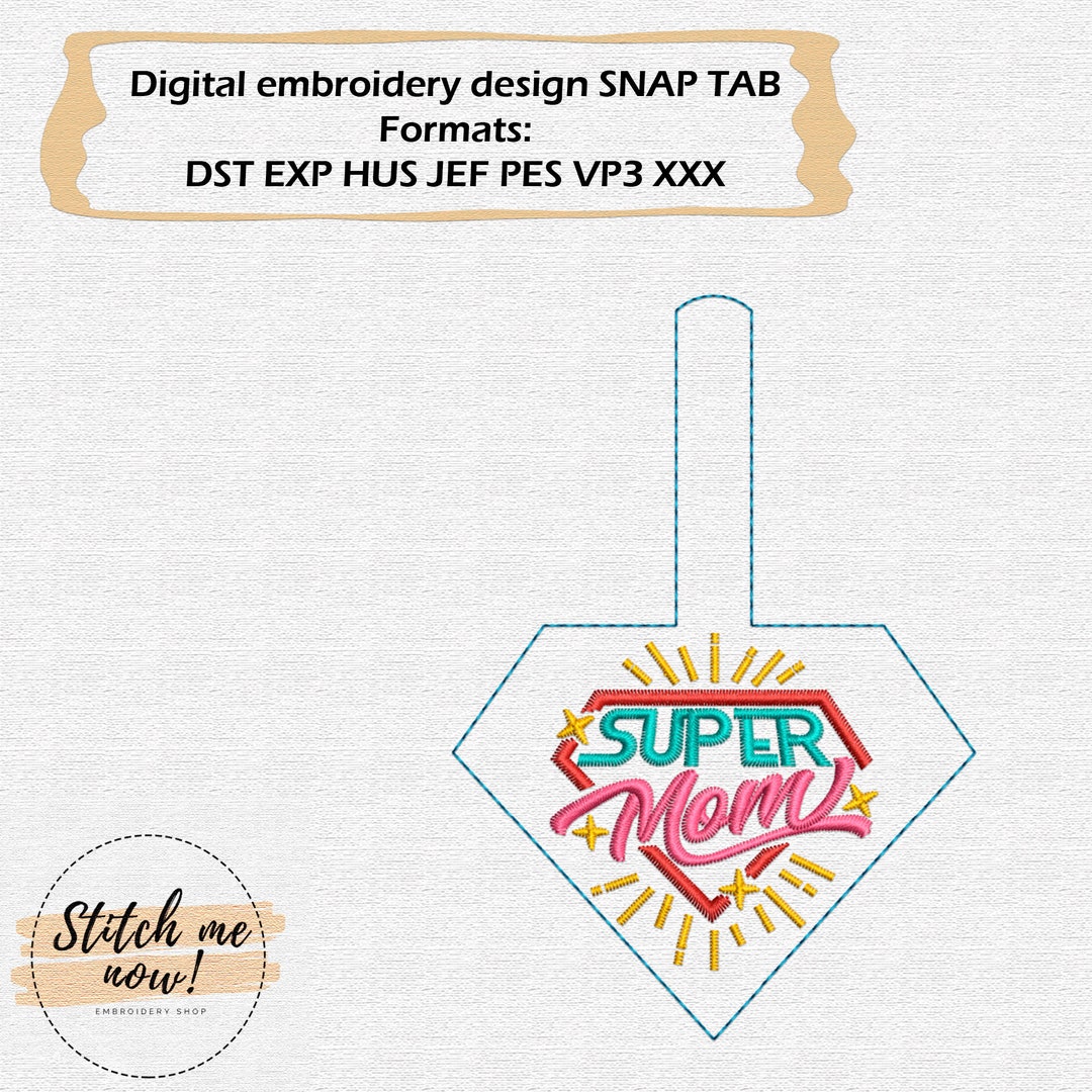 Super Mom Snap Tab Machine Embroidery Design for Mother's Day - Etsy