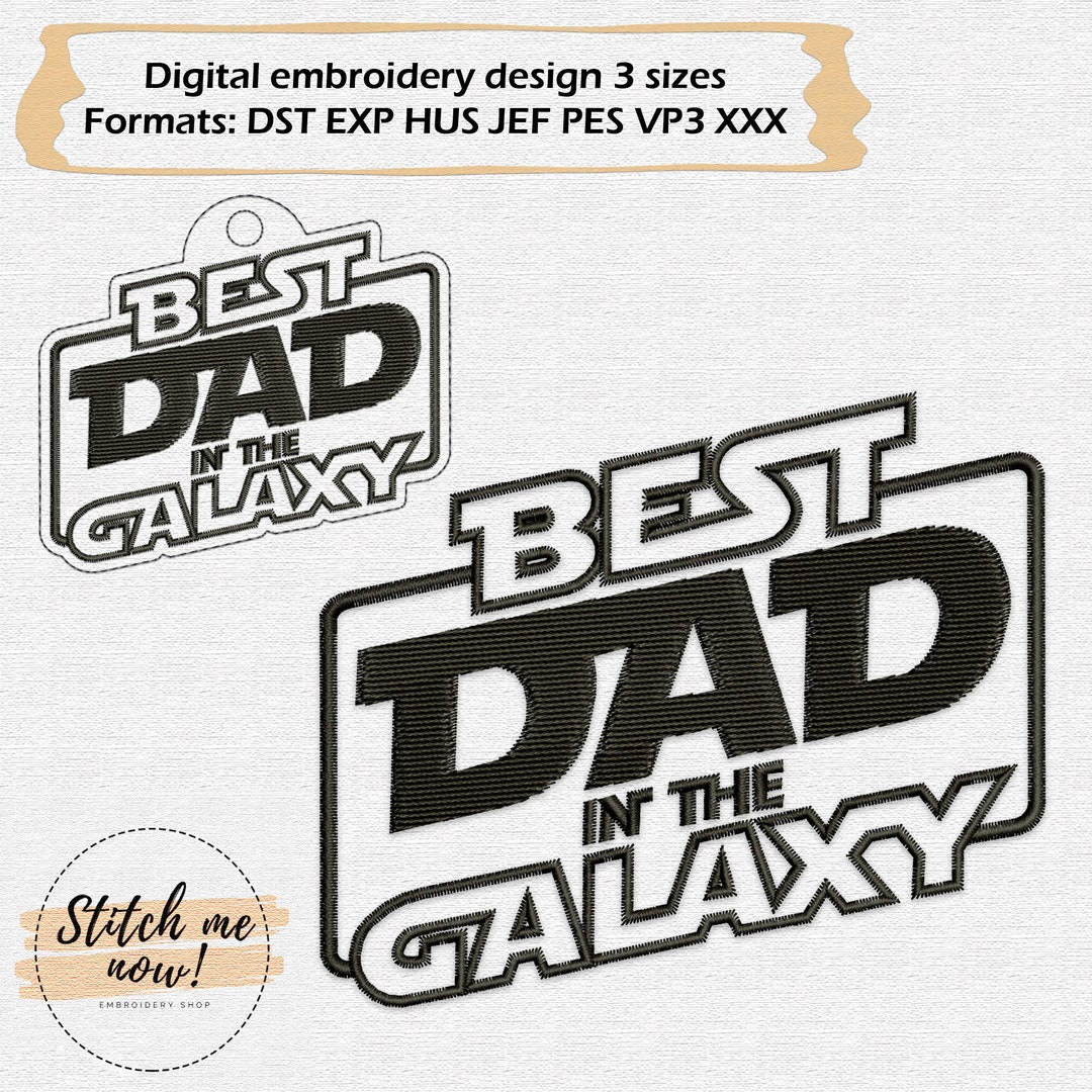 Best Dad in the Galaxy and Eyelet Snap Tab Machine Embroidery Design ...