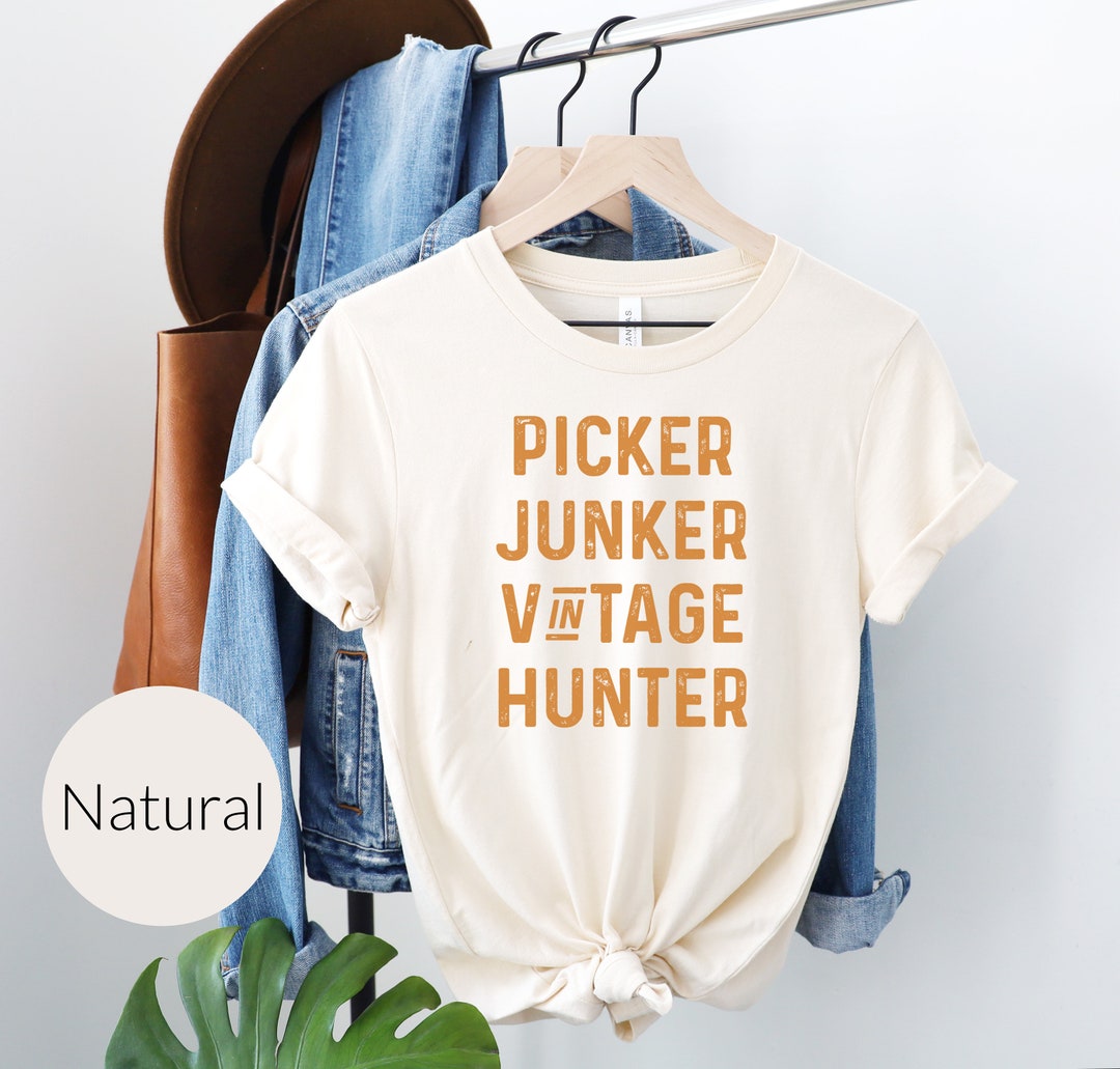 Picker Junker Vintage Hunter Shirt for the Antique Shopper, Vintage ...