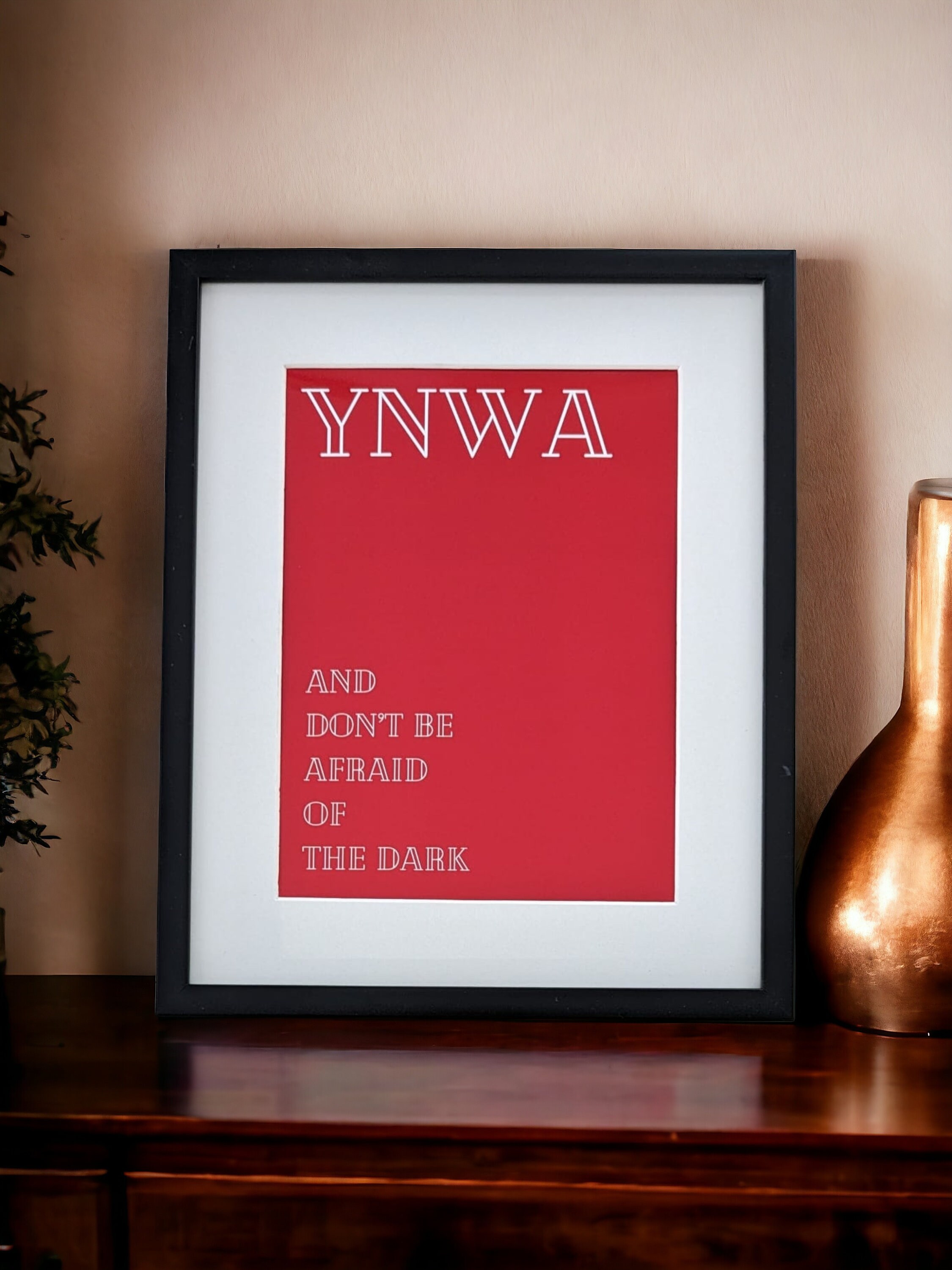 YNWA and Dont Be Afraid of the Dark Unframed Print YNWA, You'll Never ...