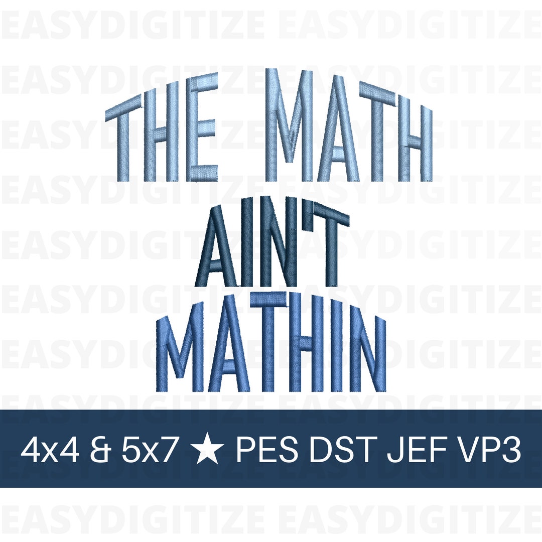 The Math Ain't Mathin Embroidery Design File 4x4 & 5x7 PES, Trendy ...