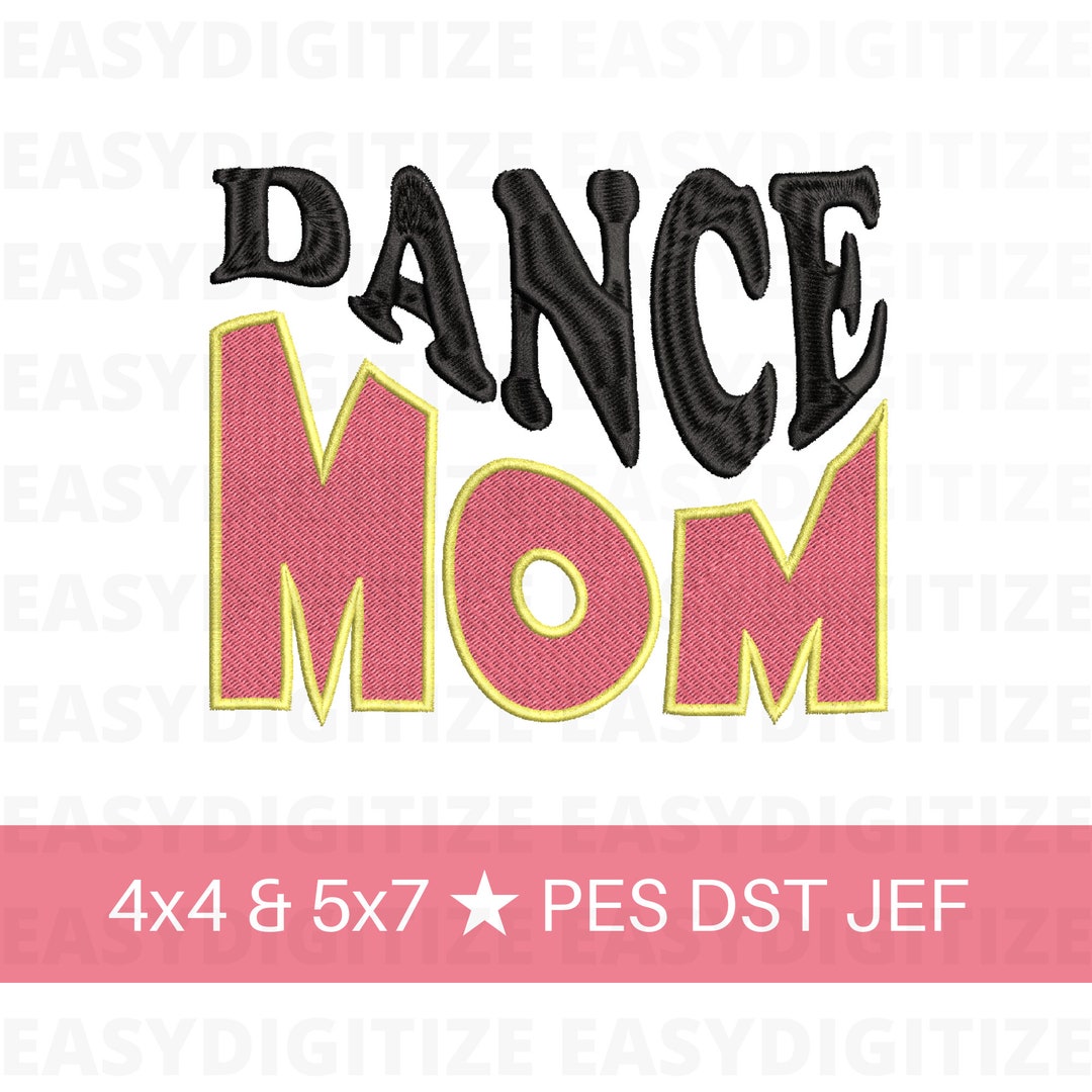 Dance Mom Embroidery Design File 4x4 & 5x7 PES DST JEF, Trendy Design ...