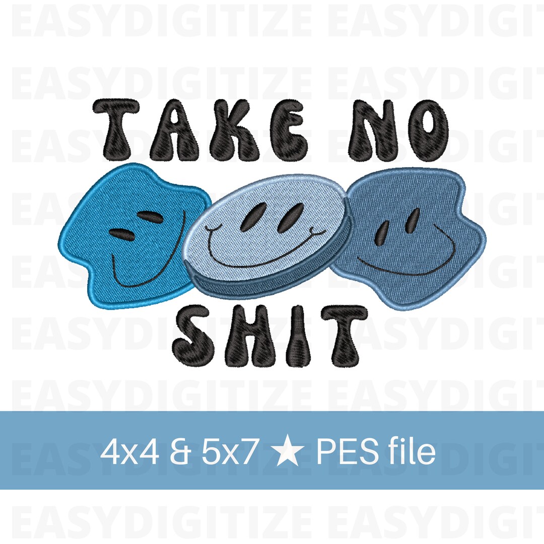 Smiley Face, "take No Shit" Groovy Embroidery Design File Pes 4x4 & 5x7 ...