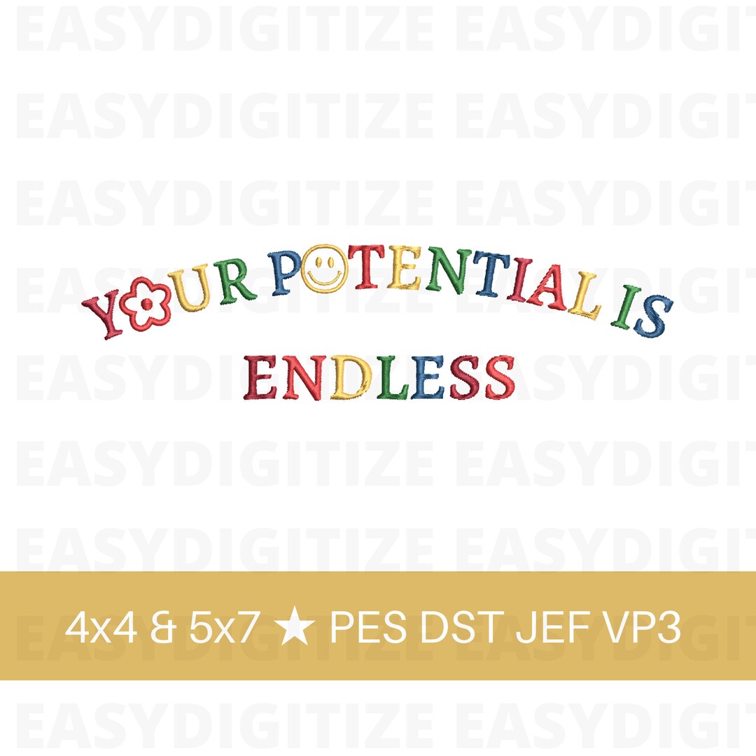 Your Potential is Endless Embroidery Design File 4x4 & 5x7 PES DST JEF ...