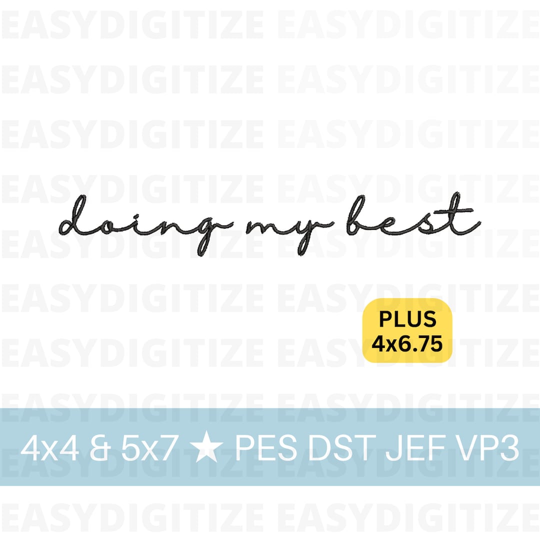 Doing My Best Cursive Embroidery Design Files PES DST VP3 JEF 4x4 & 4x6 ...