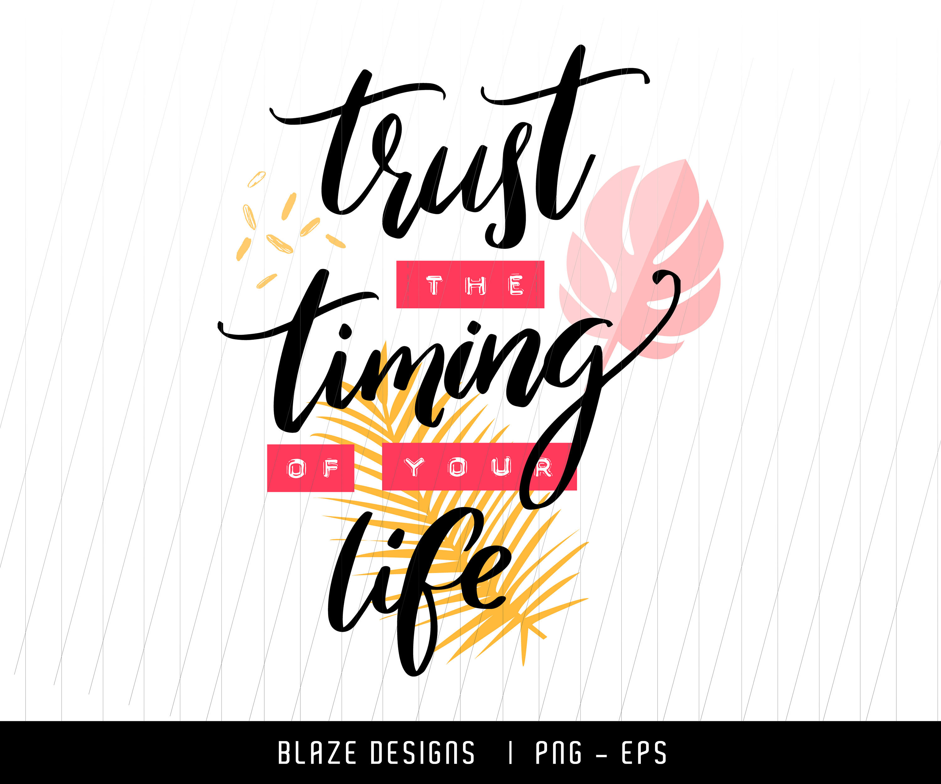 Trust the Timing of Your Life. Inspirational Quote for Cards, Apparel ...