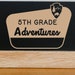 Teacher Gift 5th Grade Sign Classroom Adventure Theme National Park ...