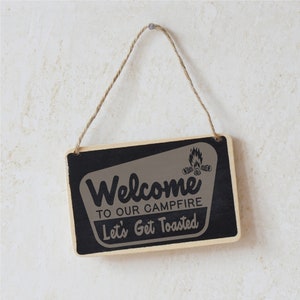 Welcome to Our Campfire Sign Let's Get Toasted Camping Gift Woodland ...