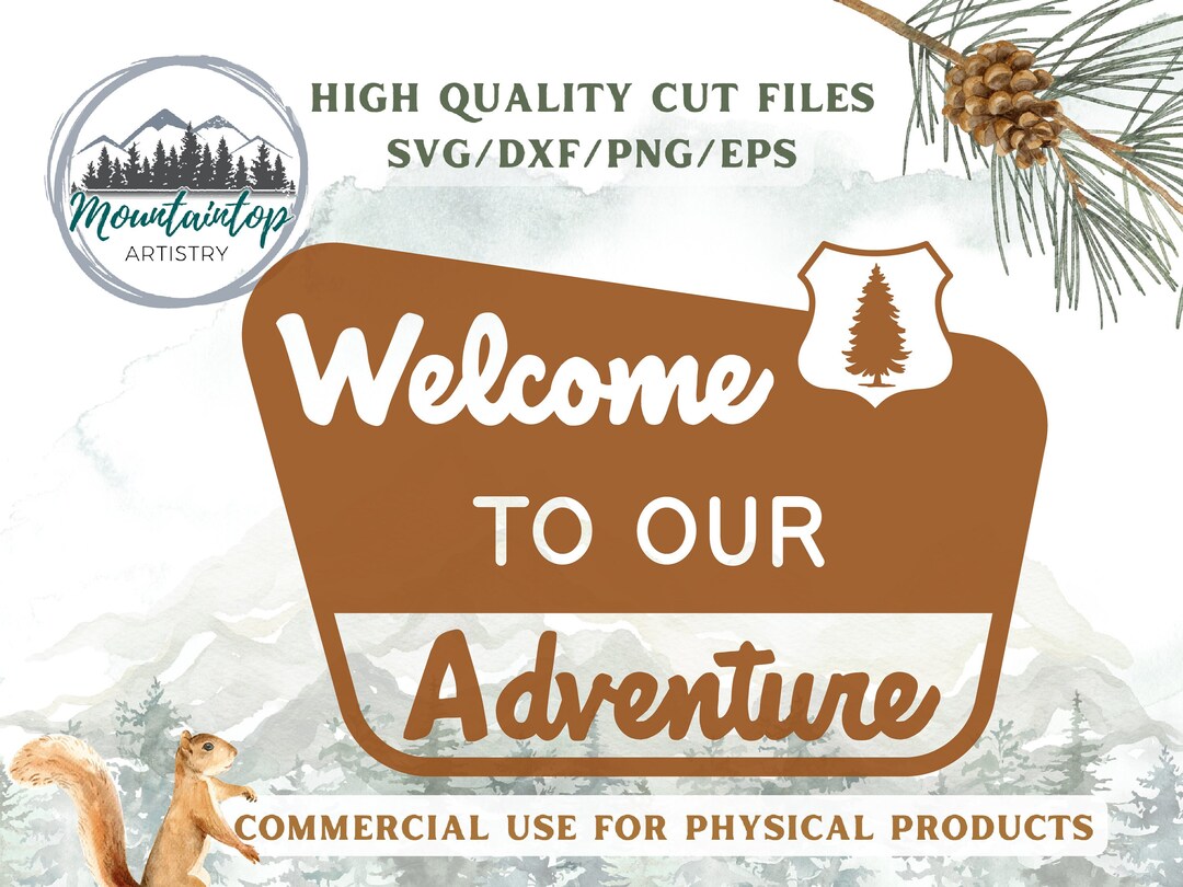 Welcome to Our Adventure Sign, Adventure National Park Sign, Outdoorsy ...