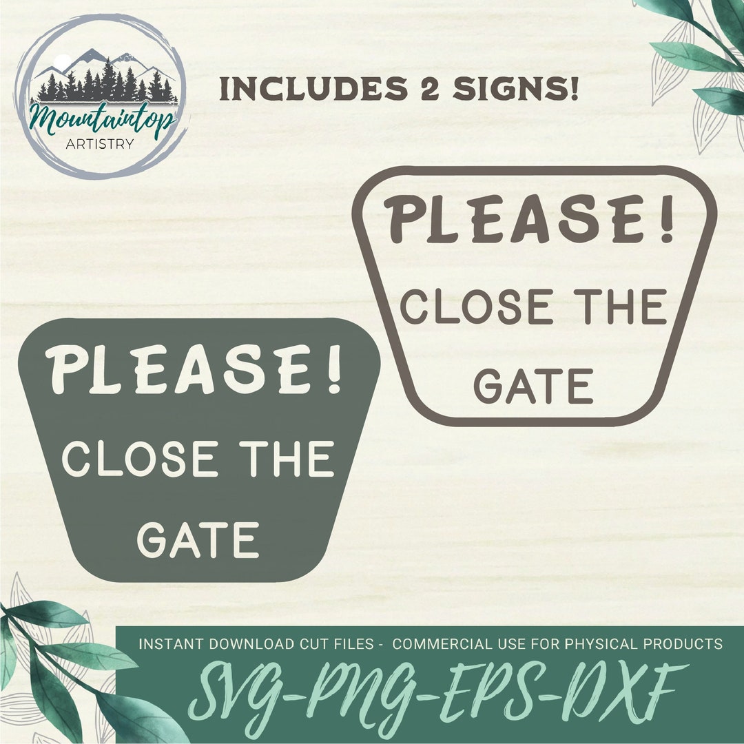 Please Close the Gate Sign National Park Close the Gate PNG Gift for ...