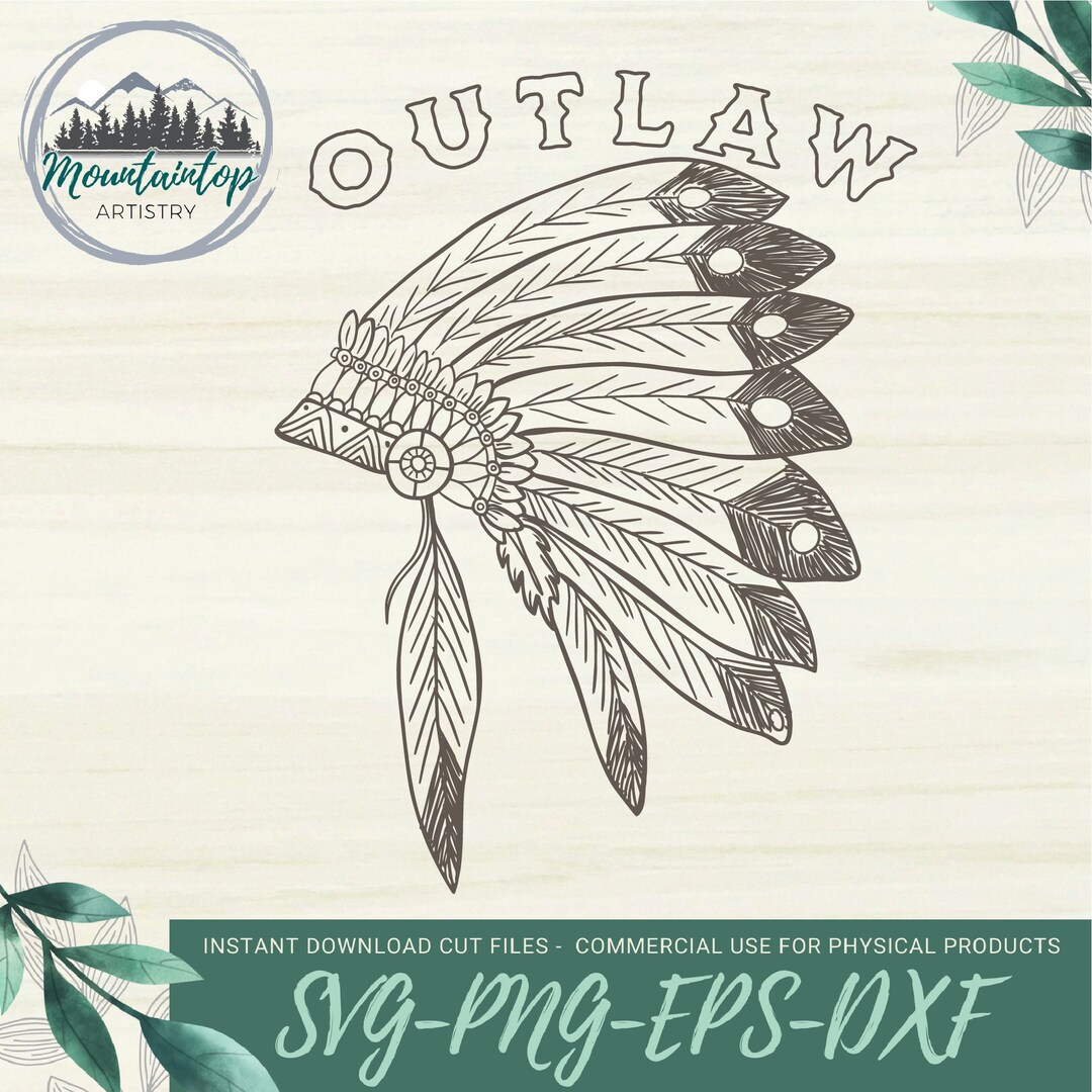 Outlaw Indian Headdress SVG, Native American Headdress, Feathers ...