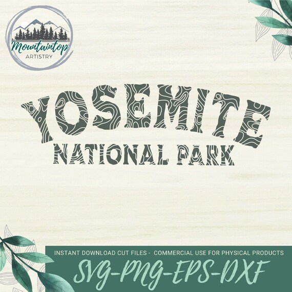 Yosemite National Park SVG Yosemite Topographic National - Etsy