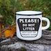 Please Do Not Litter Sign Save Our Forests PNG National Park Don't ...