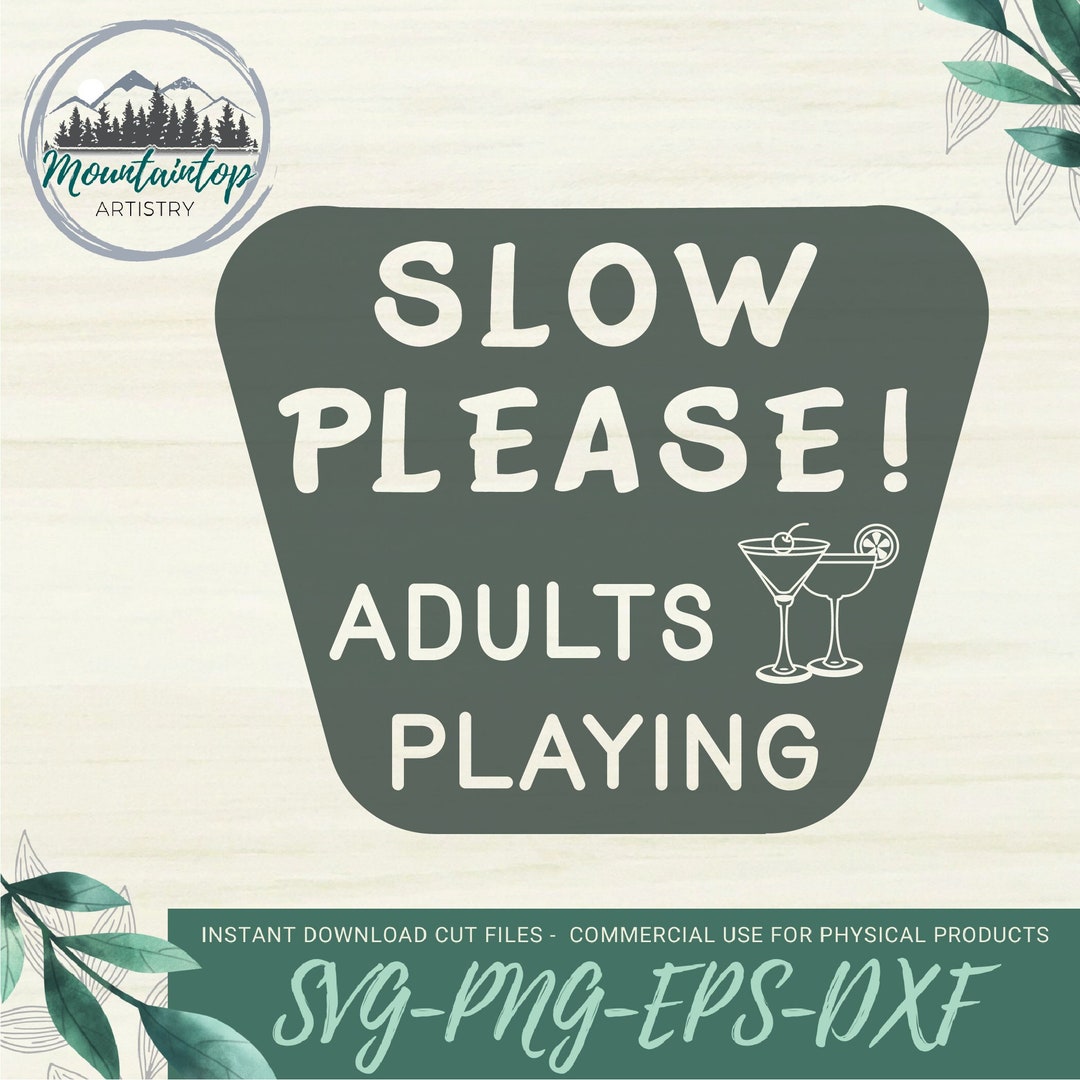 Slow Down Sign Funny Gift for Adults Slow Down Adults Playing Sign ...