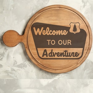 Welcome to Our Adventure Sign, Adventure National Park Sign, Outdoorsy ...