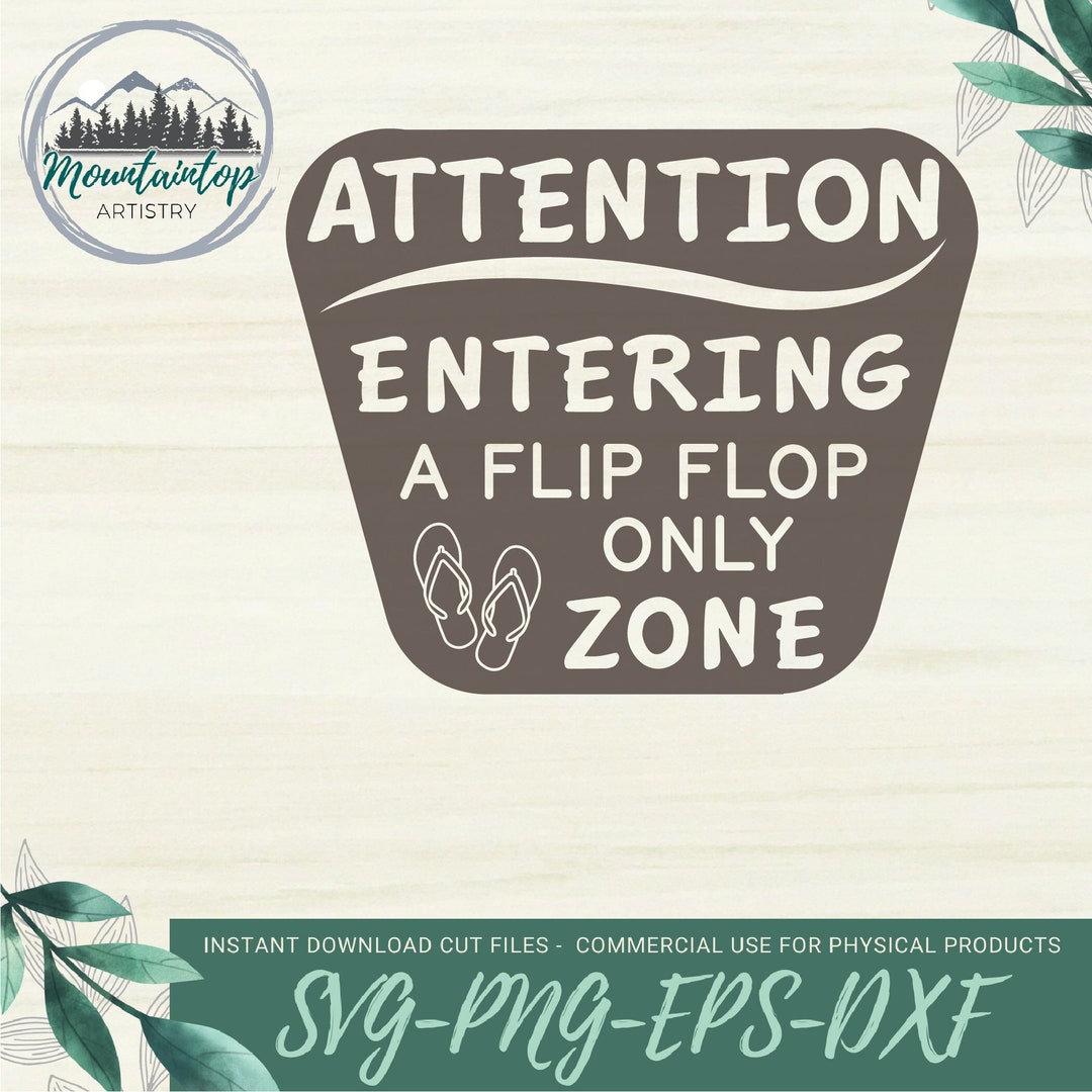 Flip Flop Zone Sign SVG, Attention You Are Now Entering A Flip Flop ...