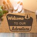Welcome to Our Adventure Sign, Adventure National Park Sign, Outdoorsy ...