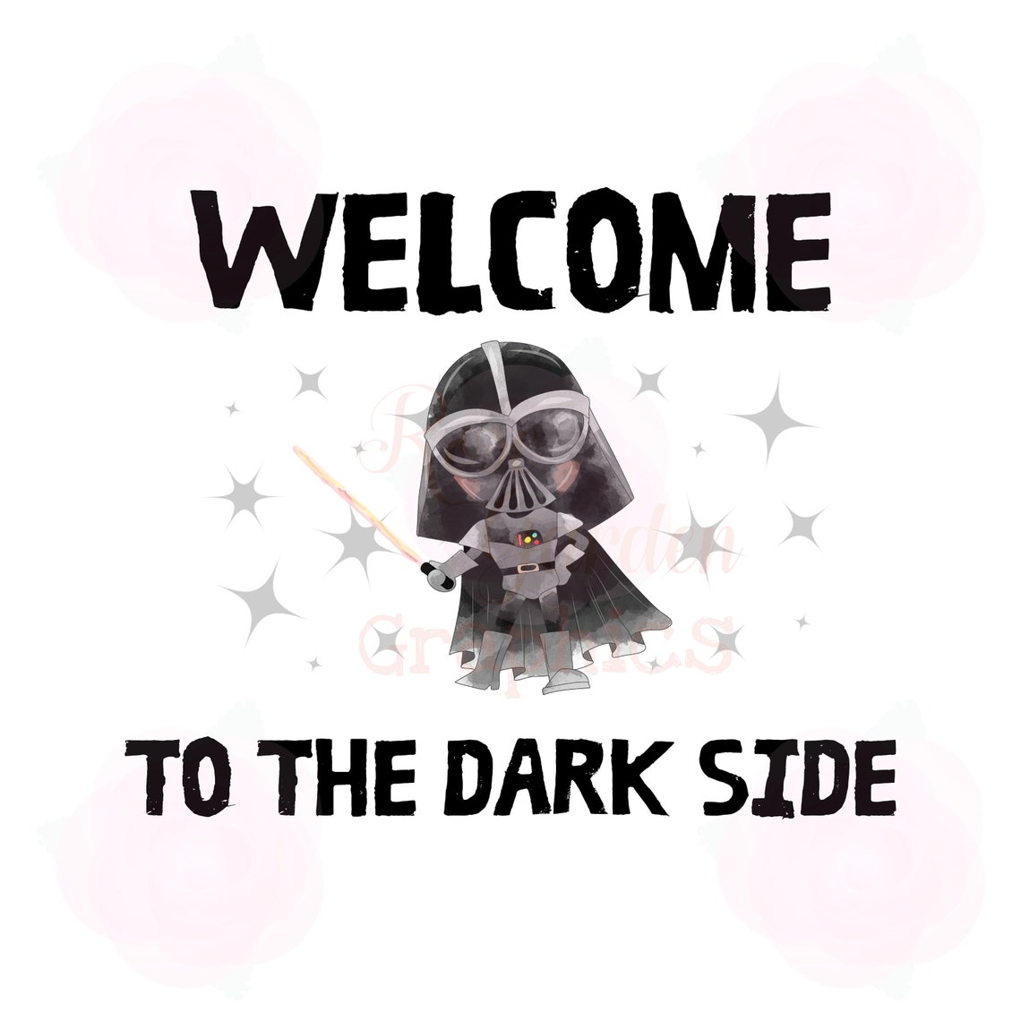 SW Welcome to the Dark Side PNG Sublimation File | Etsy