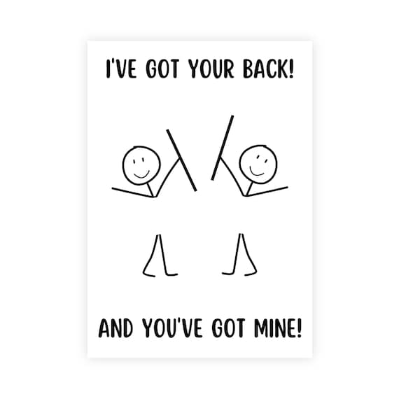 I Got Your Back Friends