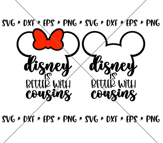 SALE Mouse Better With Cousins SVG Disney Svgs DXF Eps | Etsy