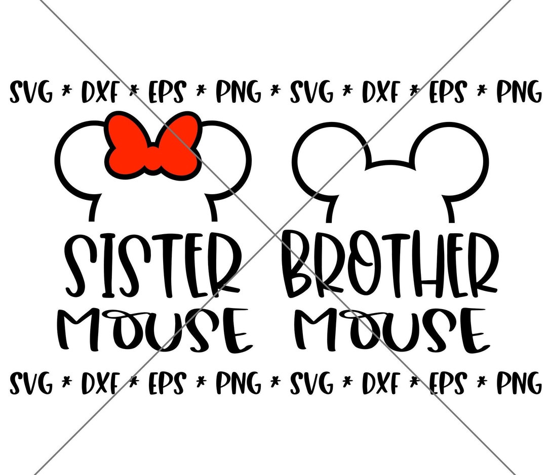 SALE Sister Mouse Brother Mouse SVG, Disney Svgs, DXF, Eps, Png Instant ...