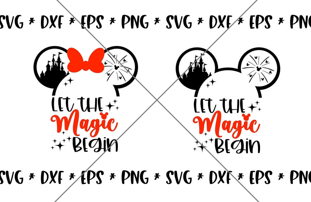 SALE!! Let the Magic Begin Mouse SVG, Disney Svgs DXF, Eps, Png Instant ...