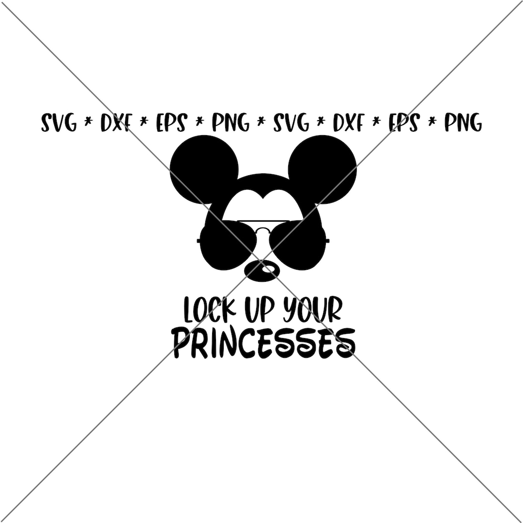 SALE!! Mouse Lock up Your Princesses SVG, Disney Svgs, DXF, Eps, Png ...