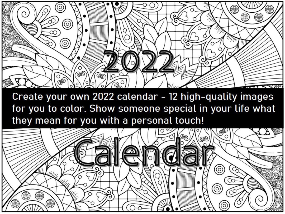 Color Your Own 2022 Calendar Fantastic Gift Idea for Someone You Love ...